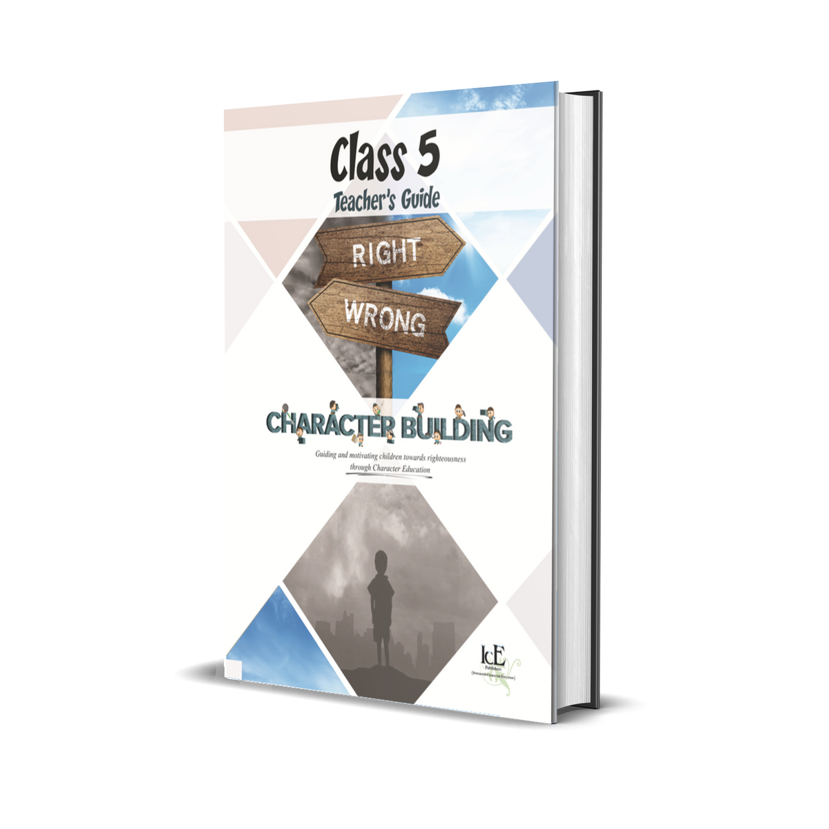 Class 5 Teacher’s Guide – ICE | Integrated Character Education